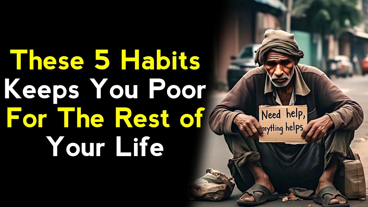 5 Habits That Will Keep You Poor For The Rest of Your Life - YouTube