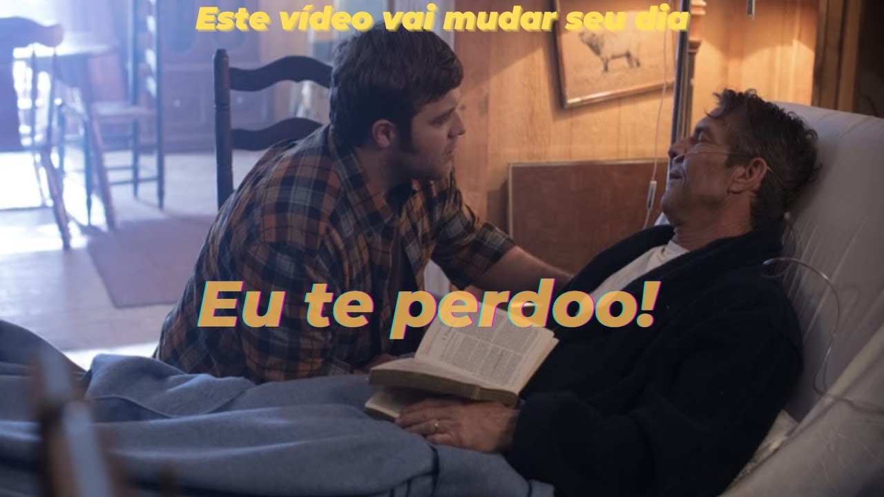 Eu te perdoo! Filme - Eu só posso imaginar (Reflexão/inspiração) - YouTube