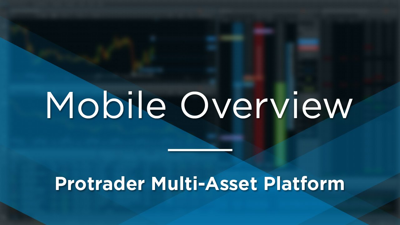 Protrader Multi Asset Platform - Mobile Overview - YouTube