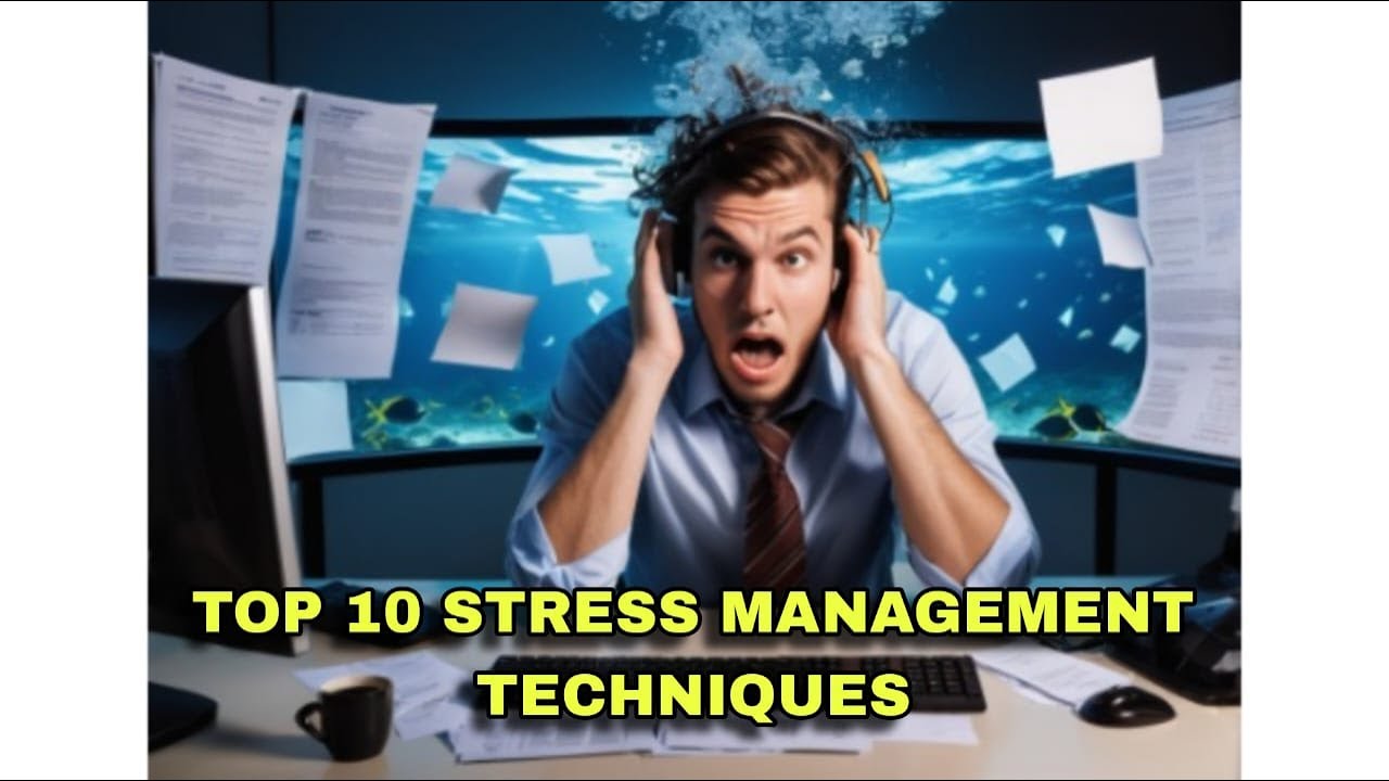 Top 10 Stress Management Techniques You Need to Try! - YouTube