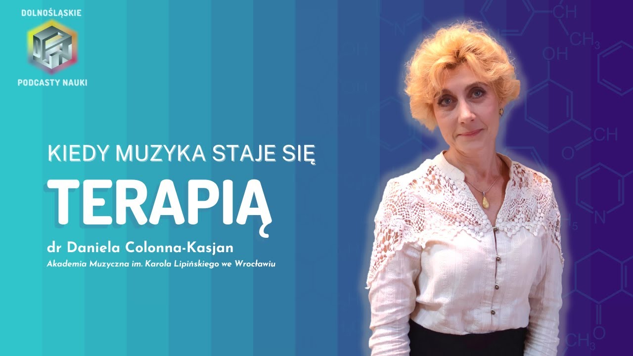Czym jest muzykoterapia? - dr Daniela Colonna-Kasjan - Dolnośląskie ...