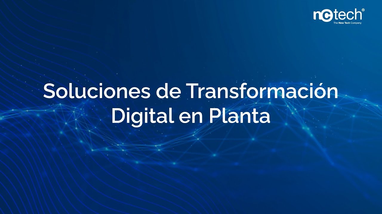 Soluciones de Transformación Digital en Planta - NC Tech - YouTube