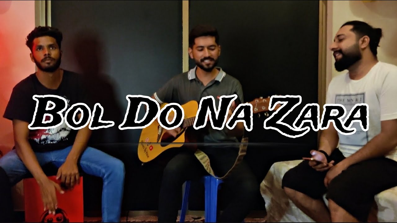 Bol Do Na Zara | AZHAR | Arman Malik | Amaal Malik | Unplugged Cover ...