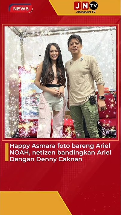 Happy Asmara foto bareng Ariel NOAH #happyasmara - YouTube