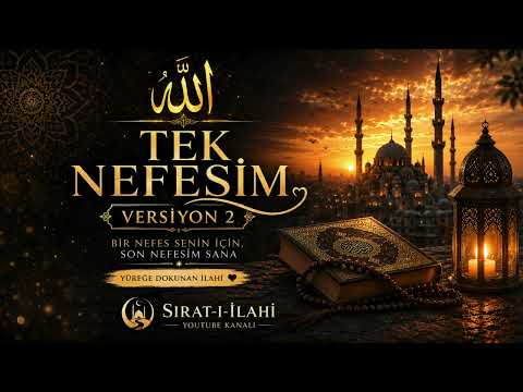 İlahi Dinlemeyi Sevenler İçin Bir Başyapıt: Tek Nefesim (Versiyon 2)