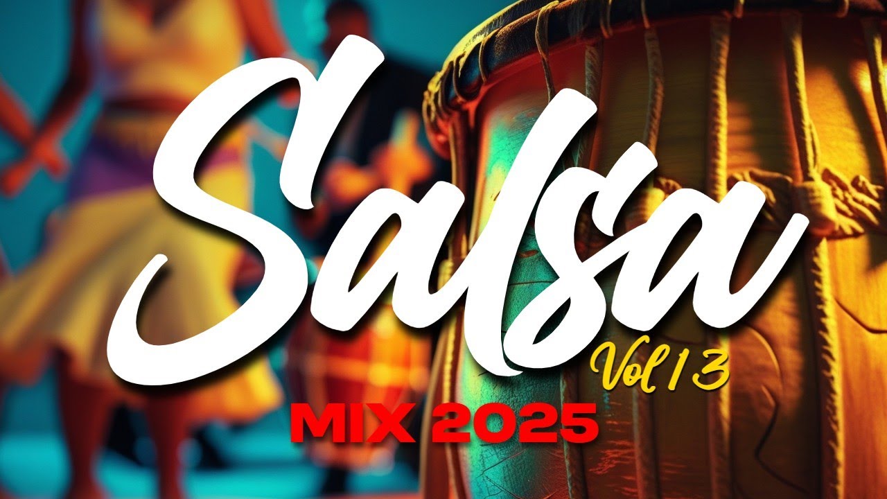SALSA NUEVA 2025 VOL 13.🔥 MIX SALSA BAILABLE 2025 - LO MEJOR DE LA SALSA ACTUAL 2025🔥 - YouTube