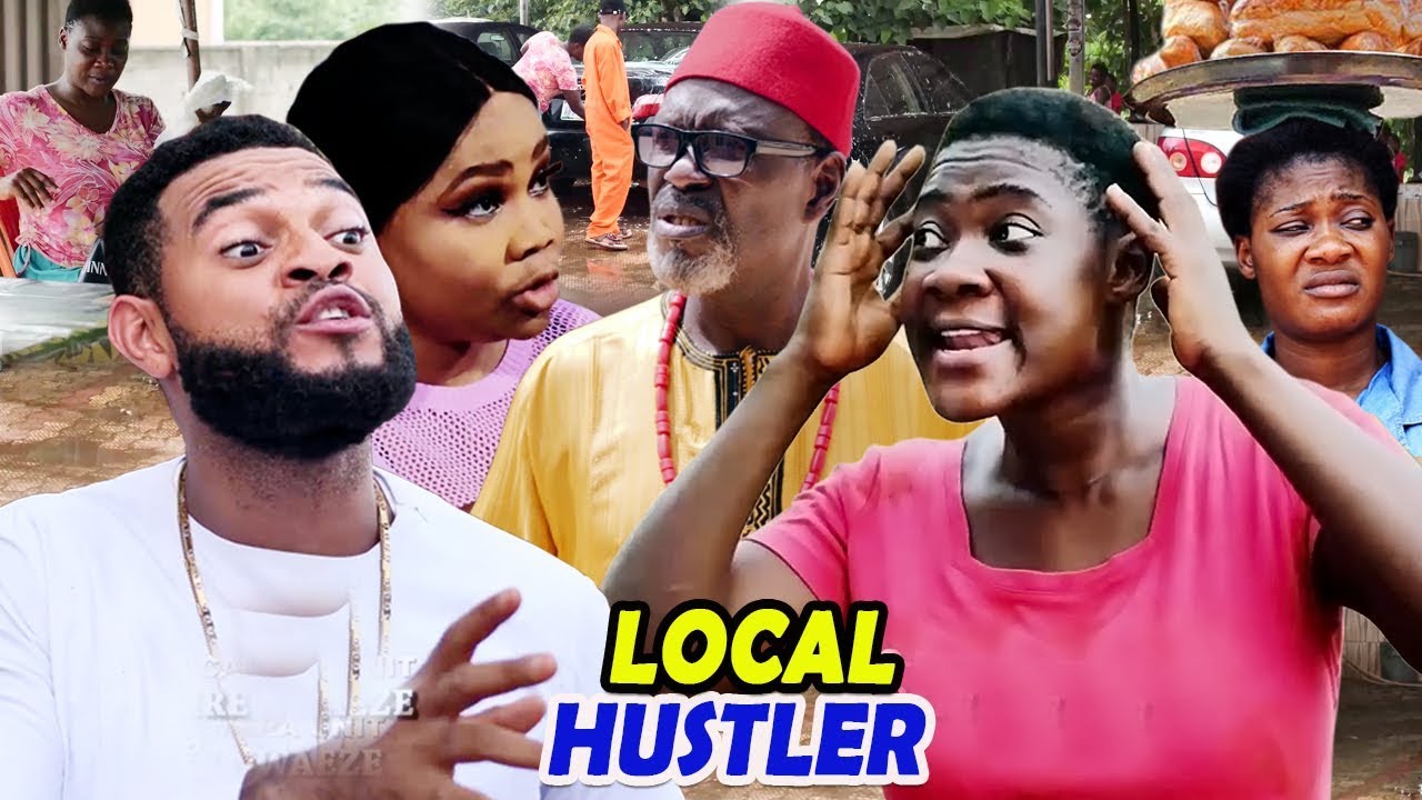 LOCAL HUSTLER Season 5&6 (Mercy Johnson My Hustle Go Pay) - 2019 Latest ...