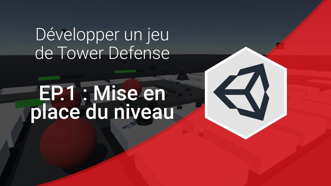 Créer un jeu de Tower Defense sur Unity 3D (EP.1 : Mise en place du ...