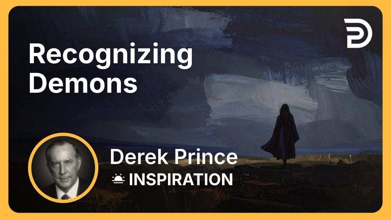 Recognizing Demons | Derek Prince - YouTube