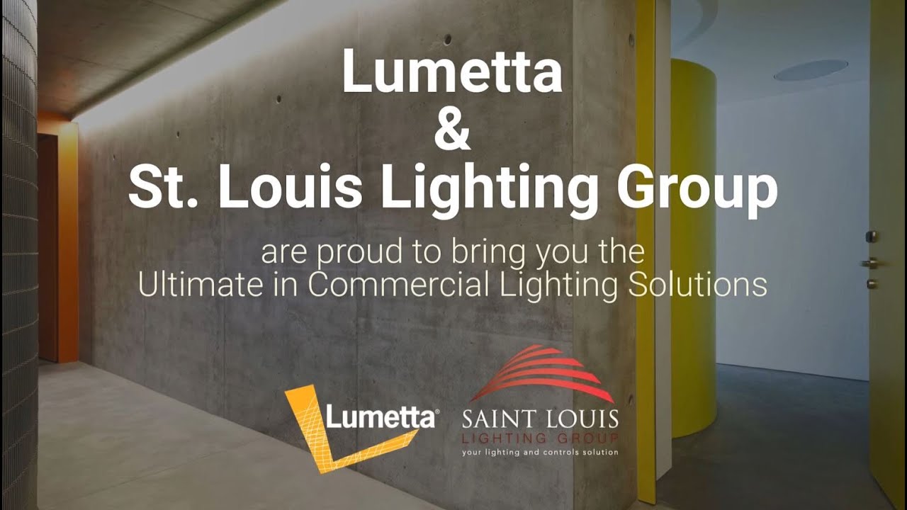 Lumetta & St. Louis Lighting Group Bring You Superior Commercial ...