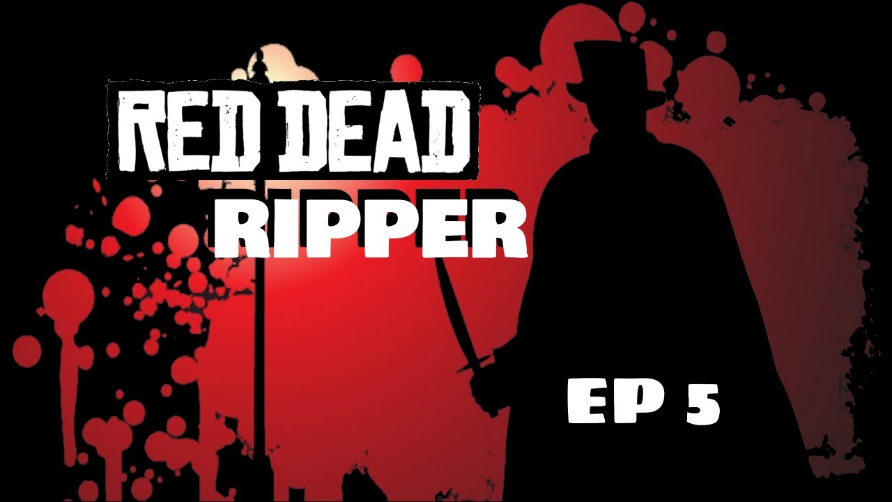 Red Dead Ripper Episode 5 - YouTube