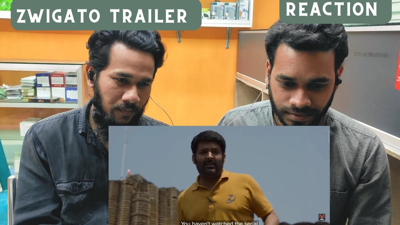 Zwigato Official Trailer Reaction|Kapil Sharma, Shahana Goswami|As ...