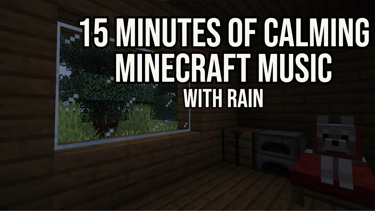 Minecraft | 15 Minutes of Calming Music w/ Rain - YouTube