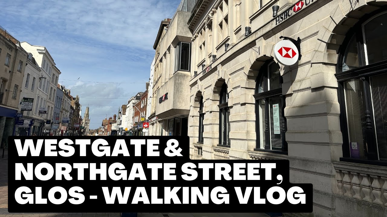 Westgate and Northgate Streets Gloucester Walking Vlog - YouTube