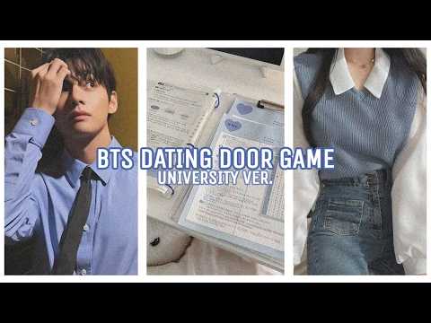 BTS DATING DOOR GAME [UNIVERSITY EDITION]