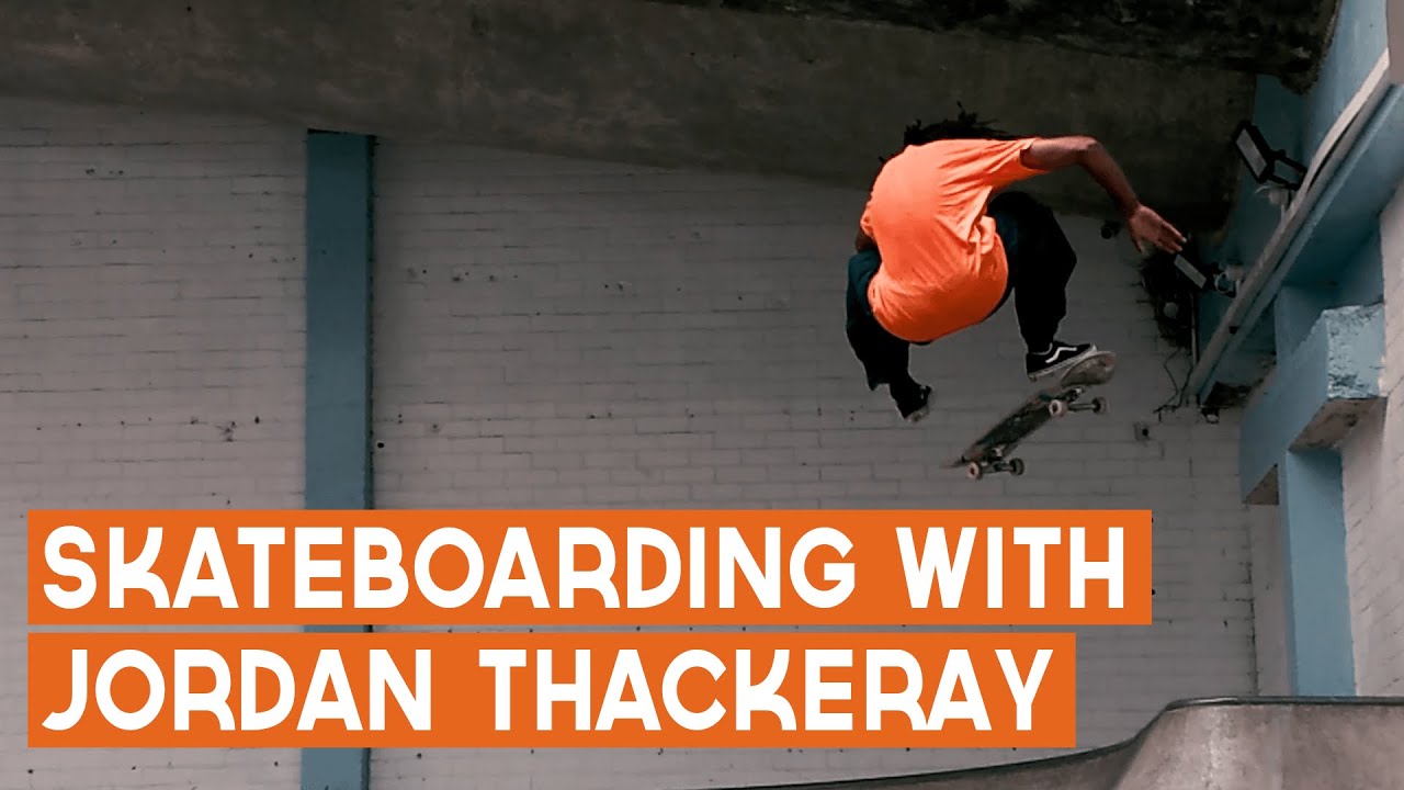 Skateboarding with: Jordan Thackeray - YouTube