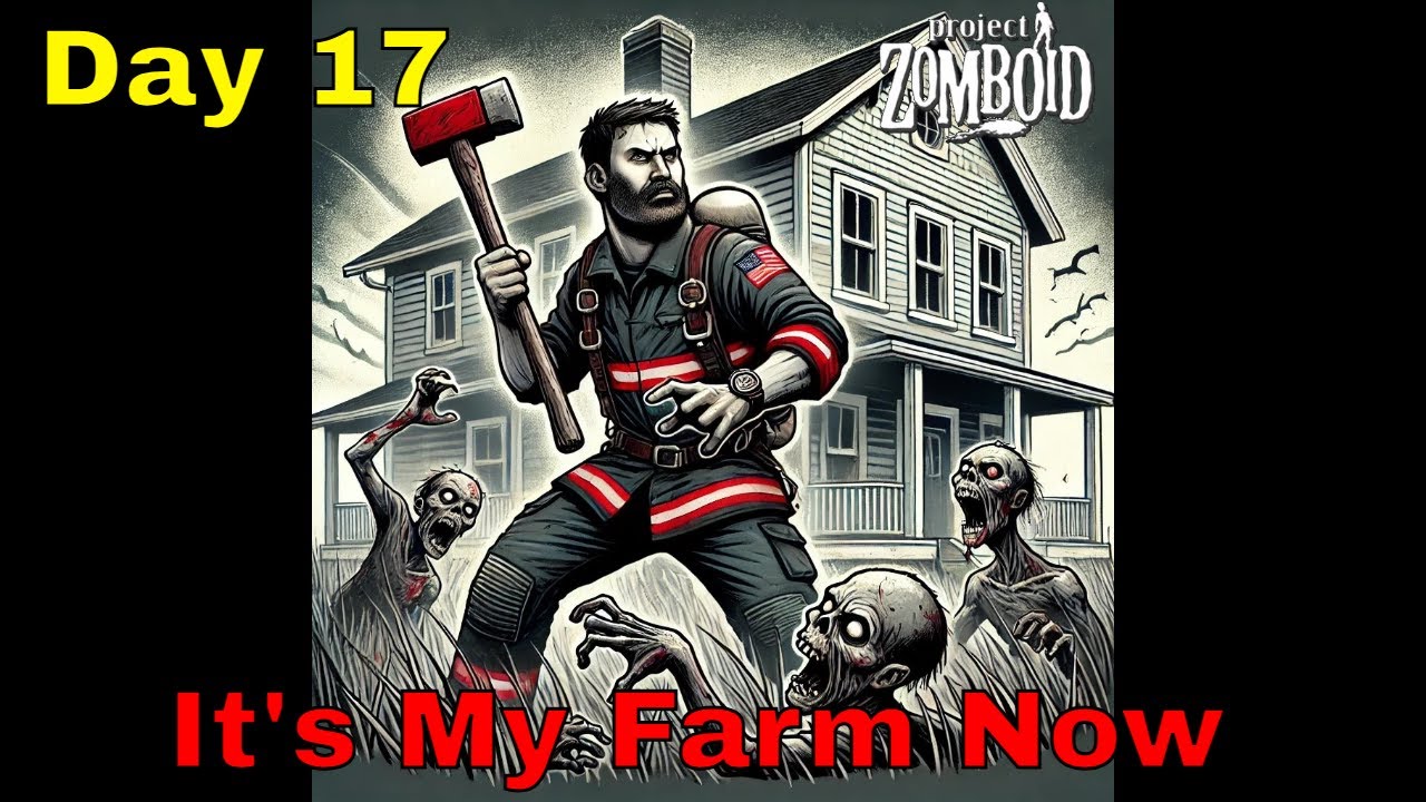 Day 17 - It's My Farm Now - Project Zomboid Build 42 - YouTube