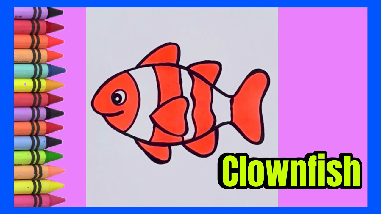 Easy Clownfish Drawing and Coloring for Kids and Toddlers | Learn How ...