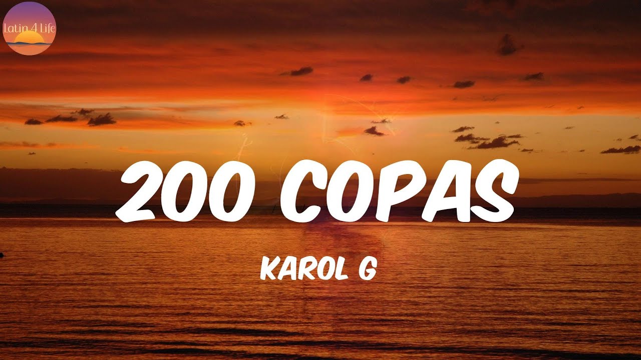 200 COPAS - KAROL G (Letra/Lyrics) - YouTube