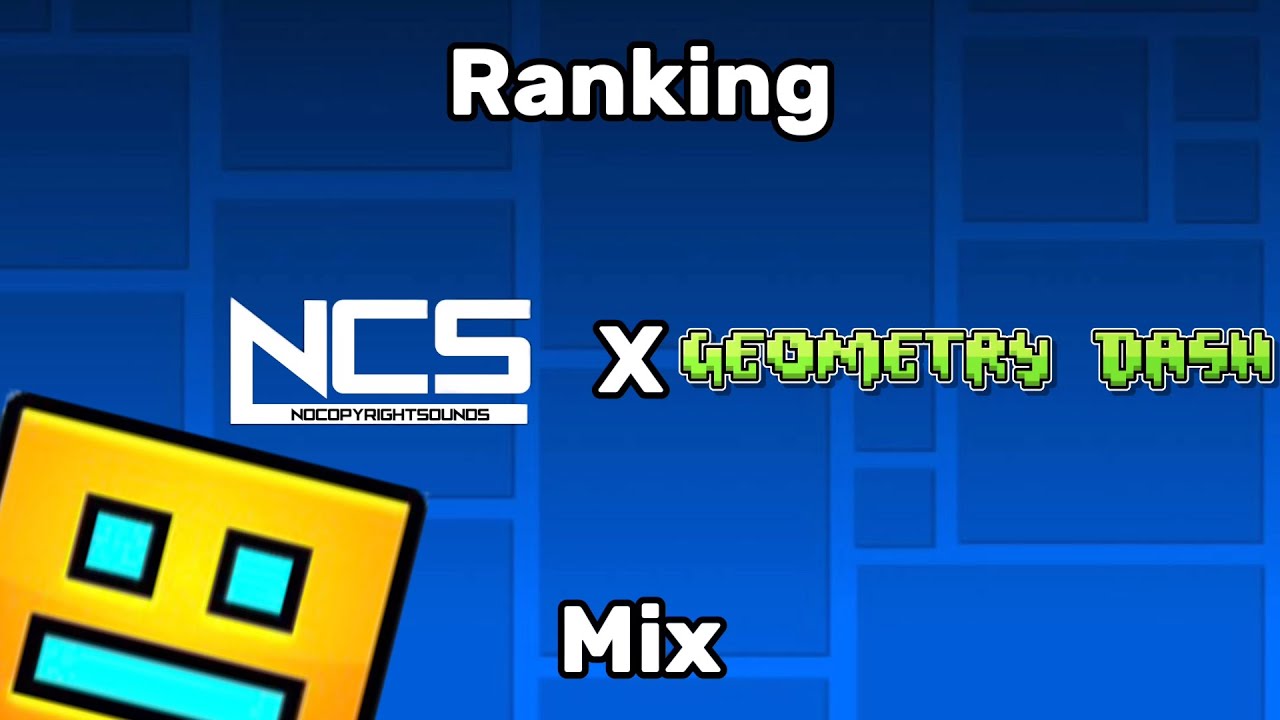 Ranking NCS x Geometry Dash Mix - YouTube