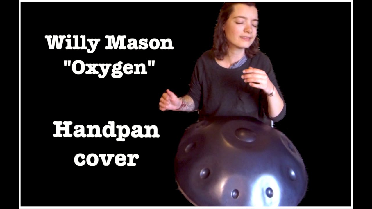 Oxygen - Willy Mason (handpan version) - YouTube