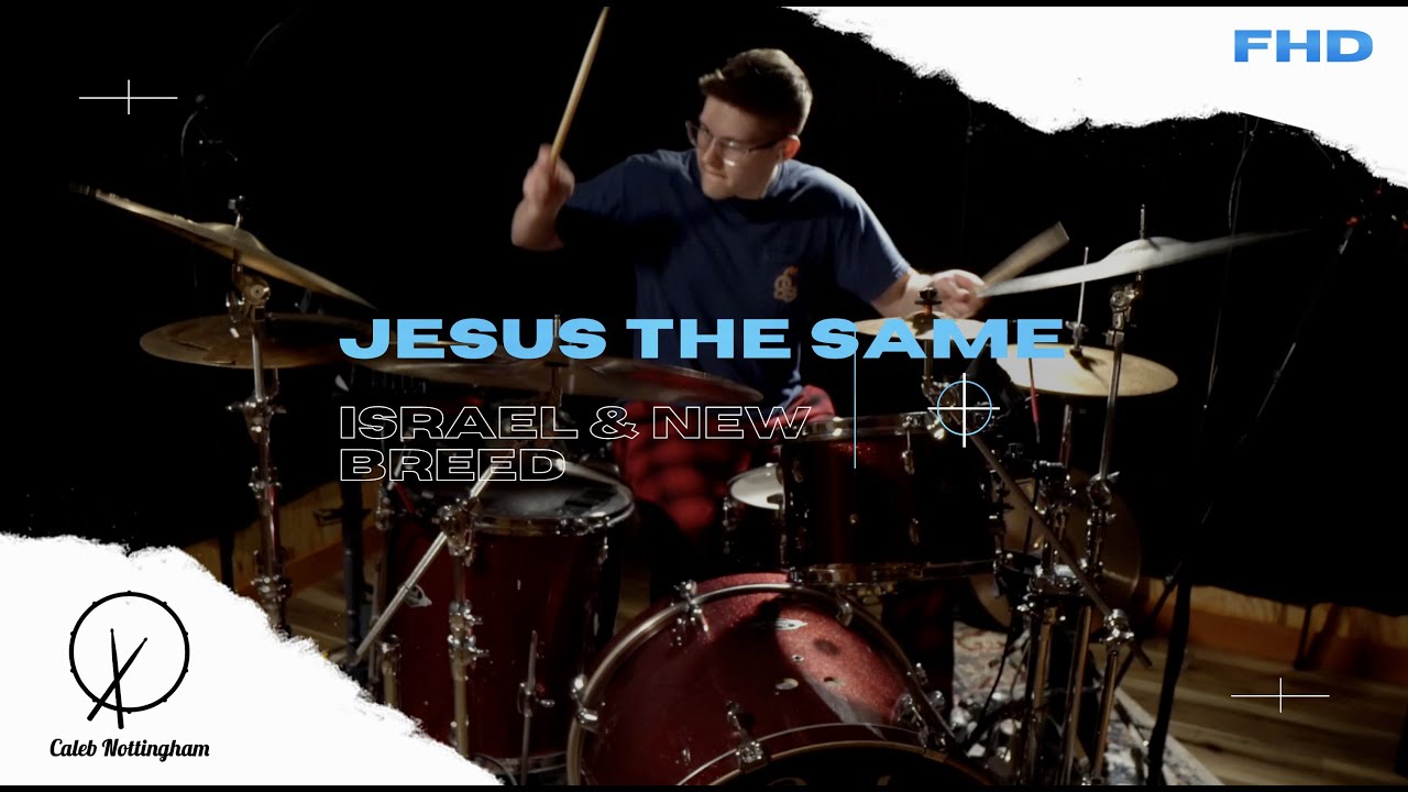 Jesus The Same Drum Cover | Israel & New Breed - YouTube