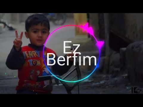 Ez berfim Kürtçe (bass boosted)