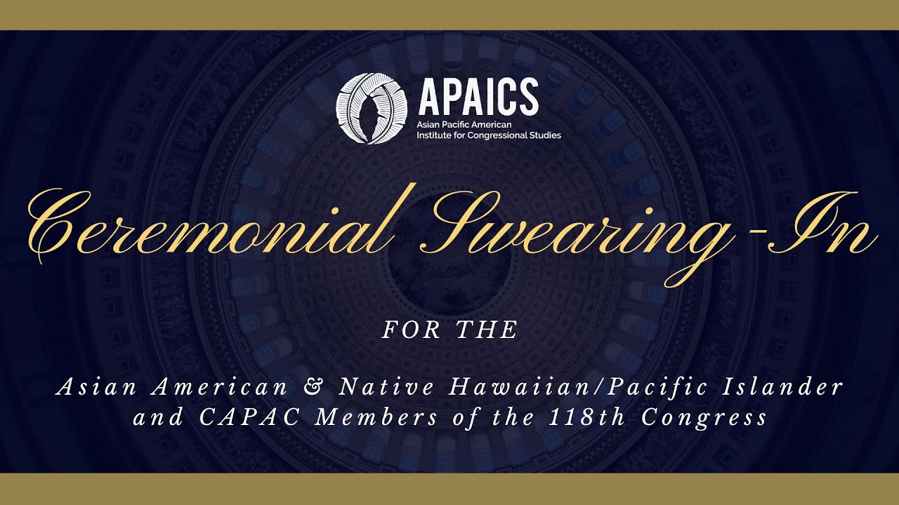 APAICS 2023 Ceremonial Swearing-In for the AA & NH/PI and CAPAC Members ...