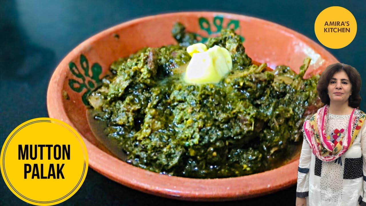 Mutton Palak Recipe By Amira's Kitchen | Deghi Style Palak Gosht ...