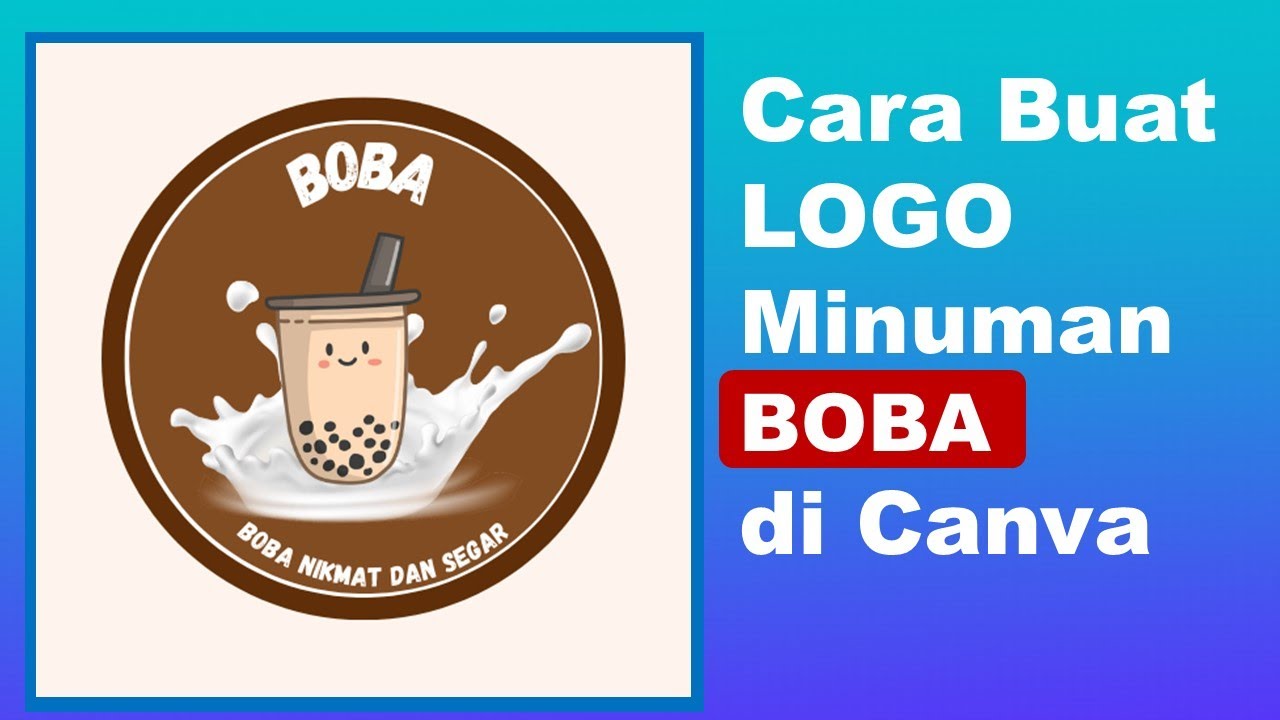 Cara Buat Logo Boba di CANVA - YouTube