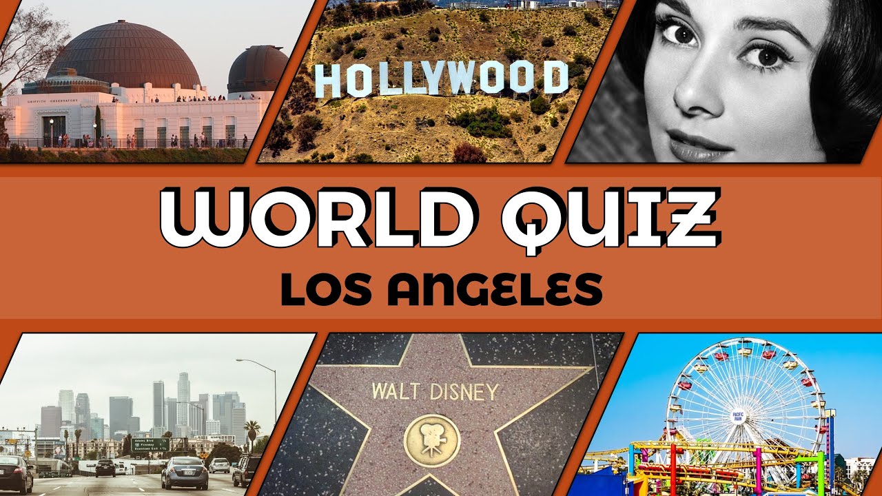LOS ANGELES QUIZ - 20 TRIVIA Qs | #A10 - How much do you know about LA ...
