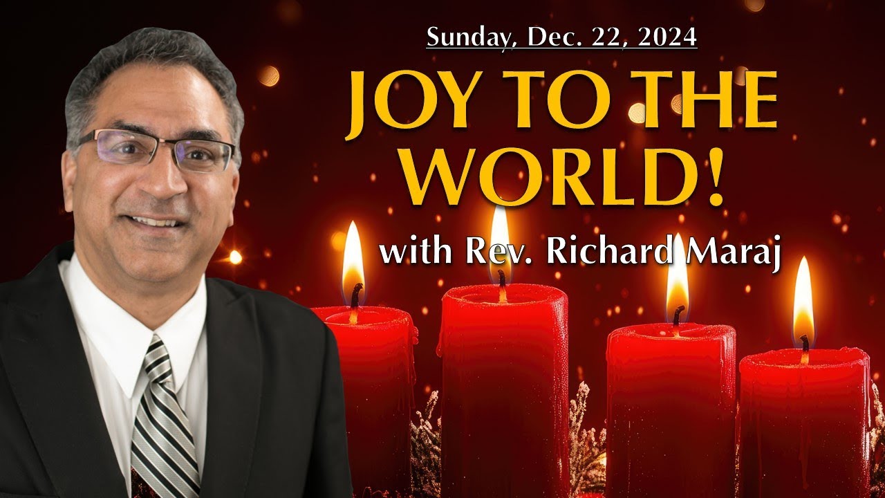 "Joy to the World" with Rev. Richard Maraj (12.22.2024) - YouTube