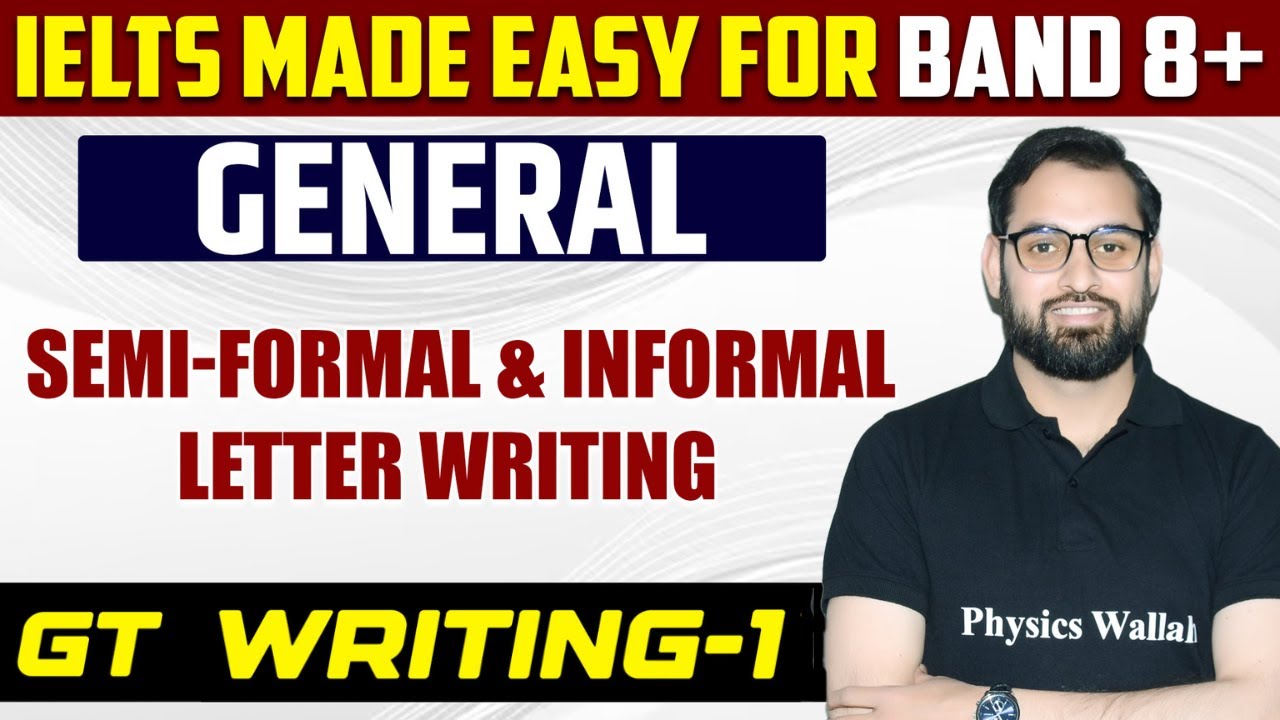 GT WRITING 1: Semi-formal & Informal letter writing | IELTS Writing ...
