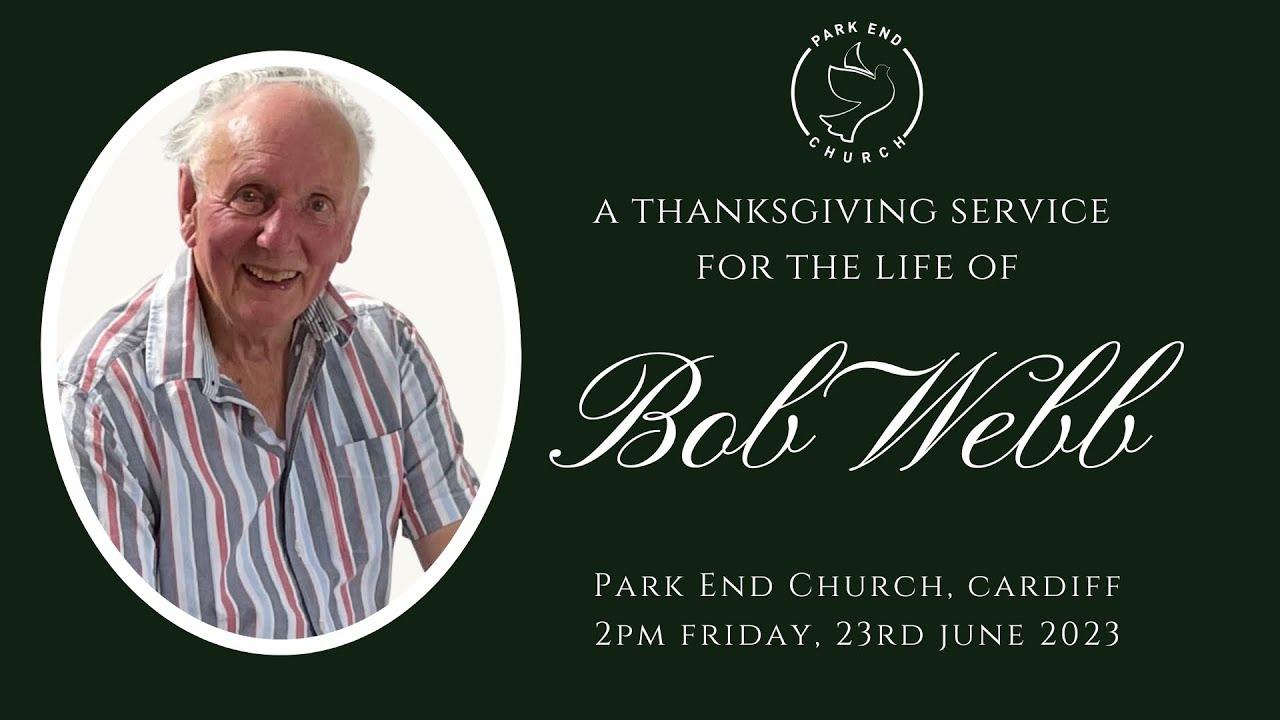 A Thanksgiving Service For The Life Of Bob Webb || 2:00pm Friday, 23 ...