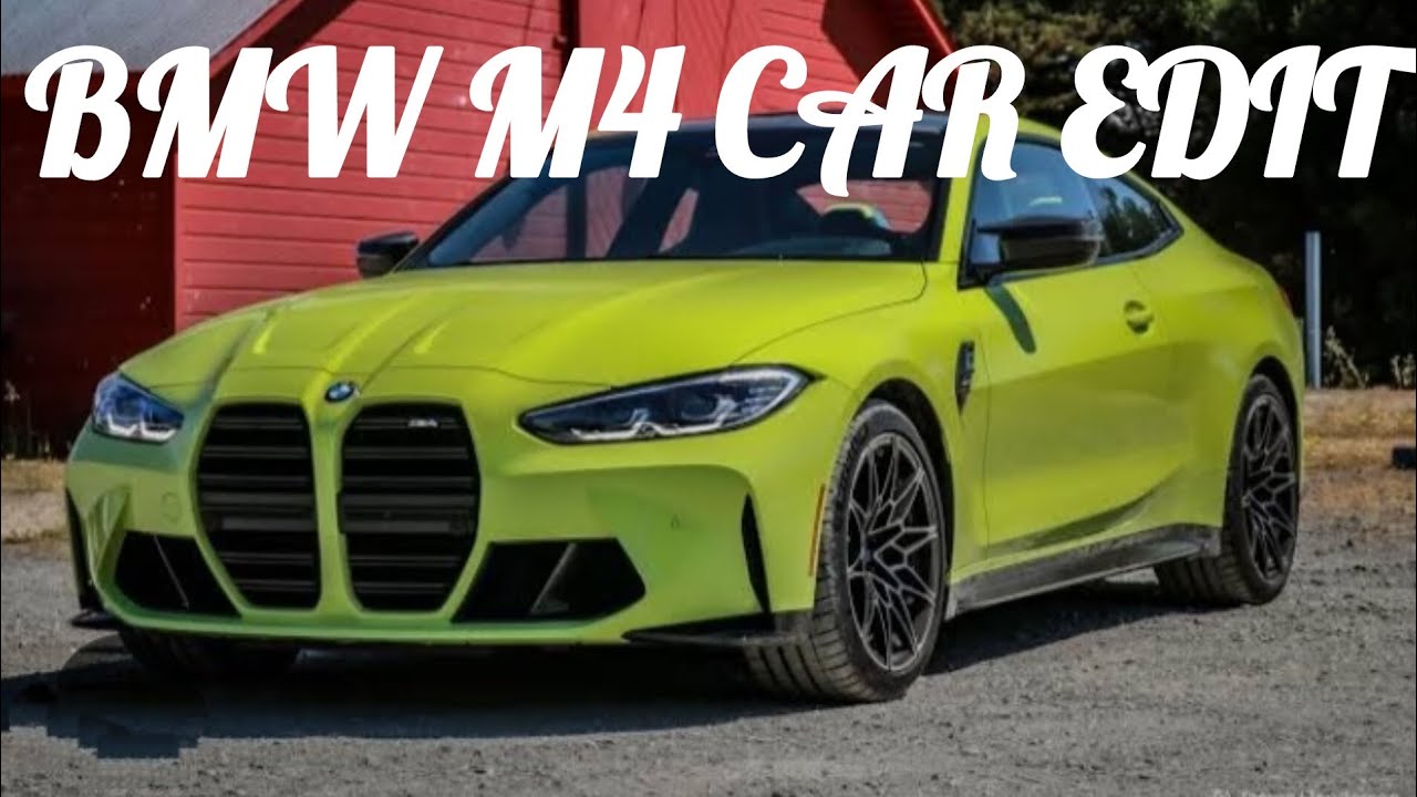 BMW M4 CAR EDIT - YouTube