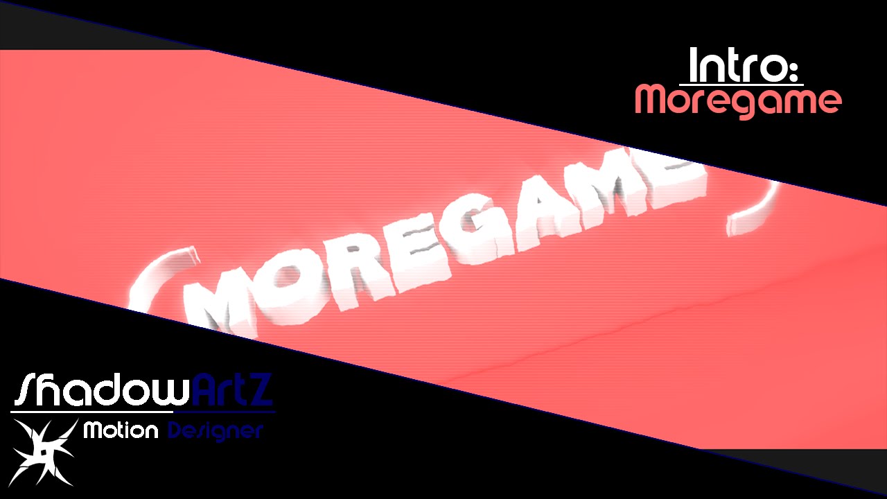 MrMoregame Intro//by ShadowArtz - YouTube