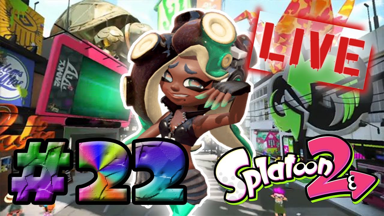 [LIVE!] SPLAT! SIT DOWN, BE SUSHI! [Splatoon 2] [#22] - YouTube