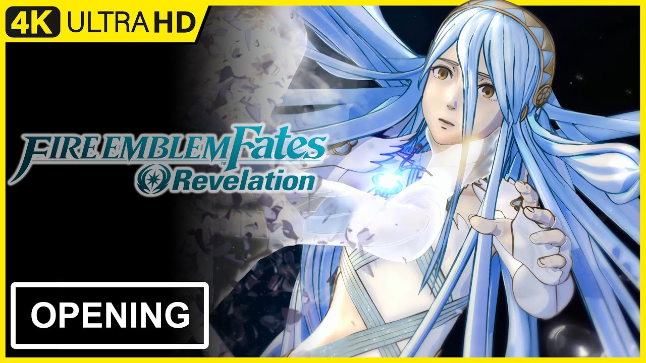 Fire Emblem Fates: Revelation Opening [4K 60FPS Remastered] - YouTube