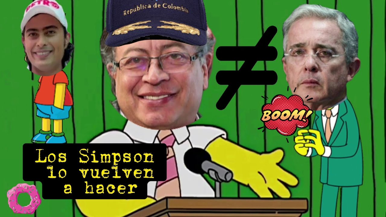 Petro Presidente.🍩Los Simpson lo vuelven a hacer. La Nueva ...