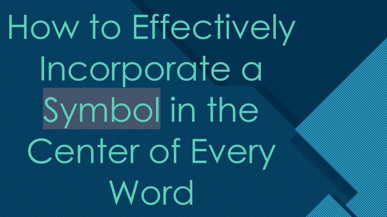 How to Effectively Incorporate a Symbol in the Center of Every Word ...