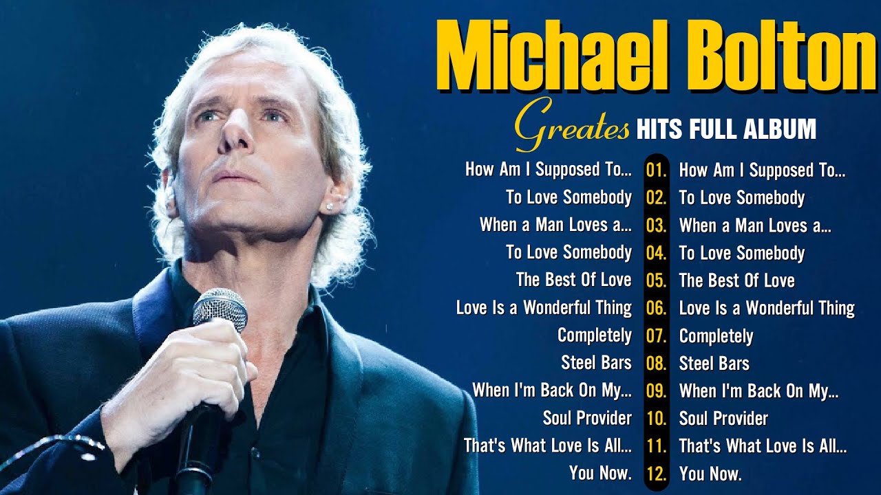 Michael Bolton Greatest Hits Full Album 🎧|Best Songs Of Michael Bolton ...