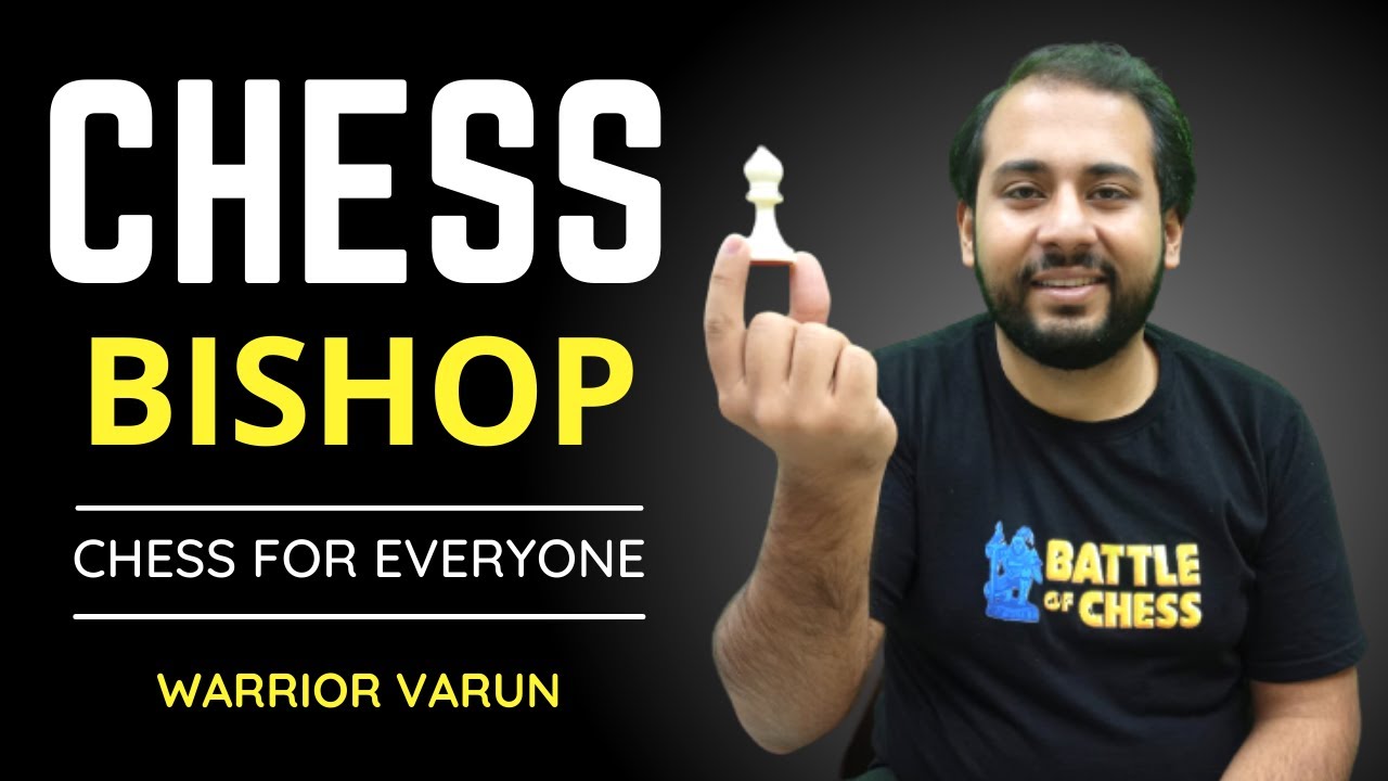 Bishop in Chess | How to use the Bishop? | CHESS FOR EVERYONE | Battle ...