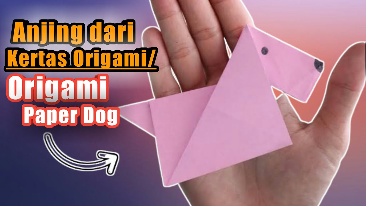 Cara membuat hewan dari kertas origami / Origami paper Dog - YouTube