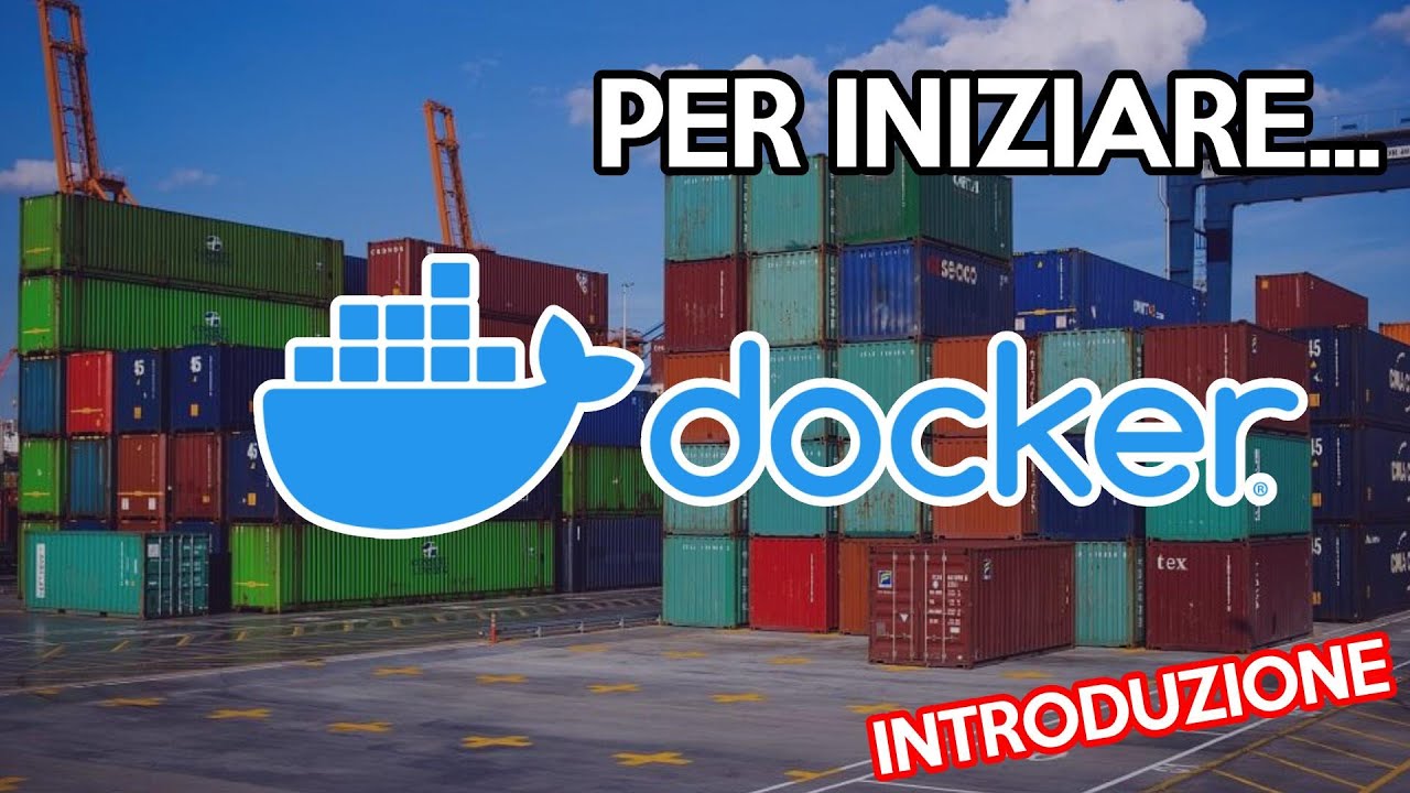 INTRODUZIONE A DOCKER - TUTTO PER INIZIARE! - YouTube