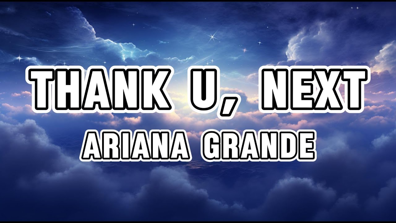 Ariana Grande - thank u, next (Lyrics) - YouTube