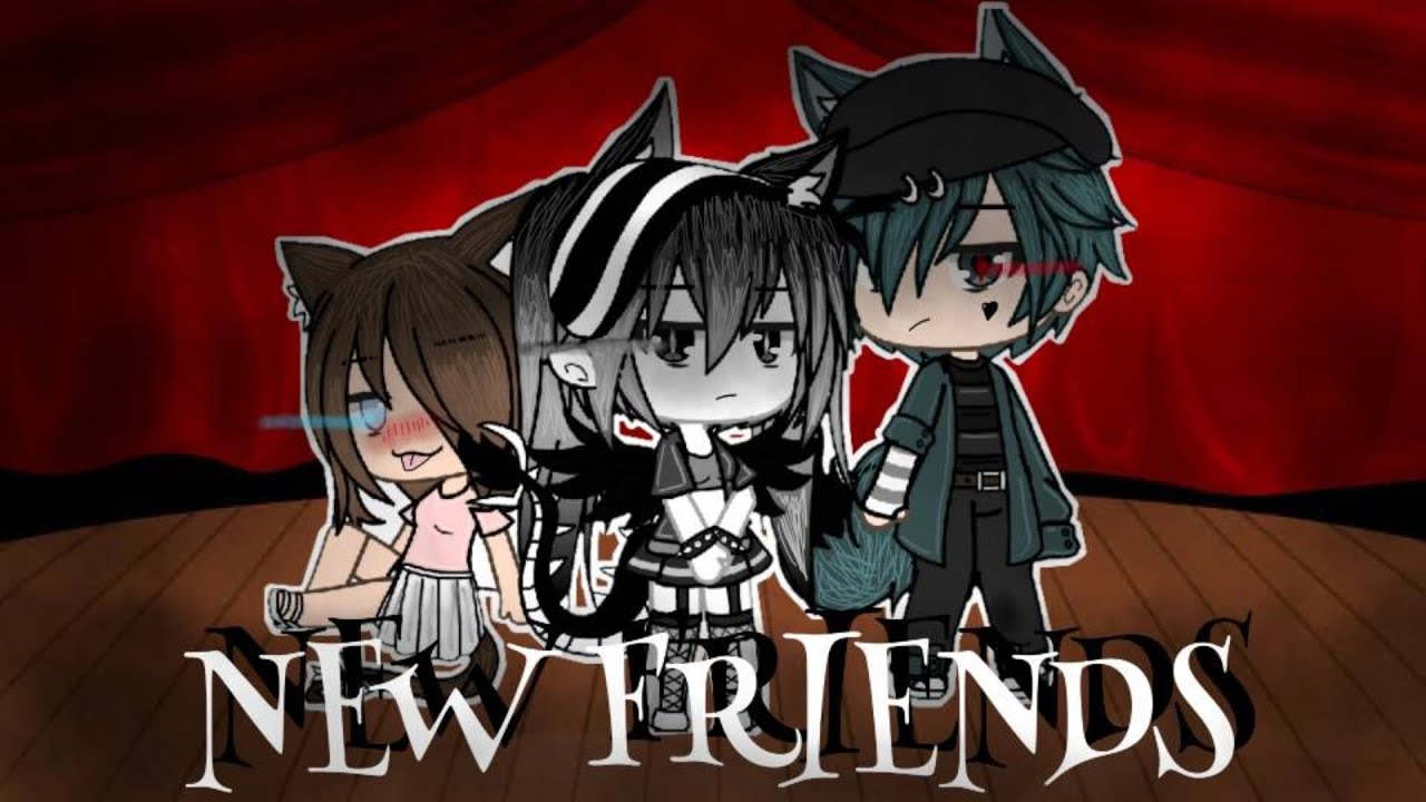 New Friends | GLMV | - YouTube