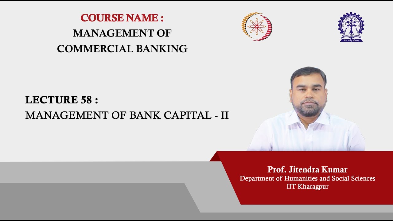 Lecture 58: Management of Bank Capital - II - YouTube