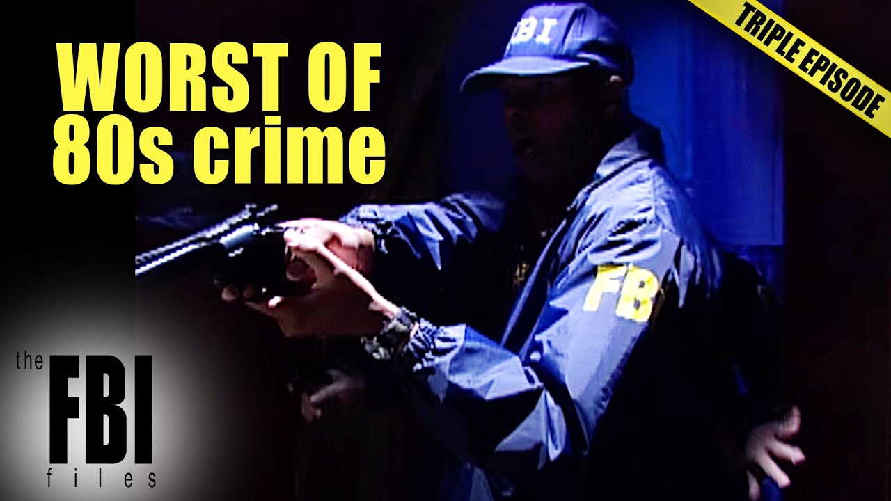 Biggest Cases of the 80s | TRIPLE EPISODE | FBI Files - YouTube