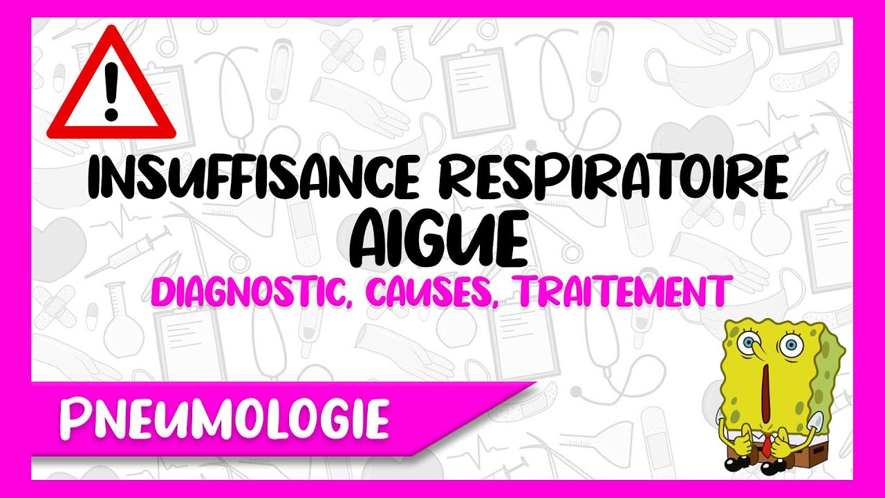 L' Insuffisance Respiratoire Aigue : Diagnostic, Causes, Traitement ...