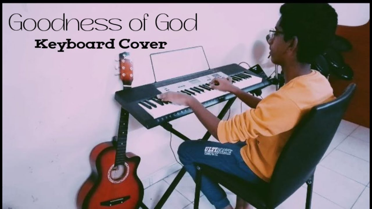Goodness of God | Keyboard Cover | Noel Joji - YouTube